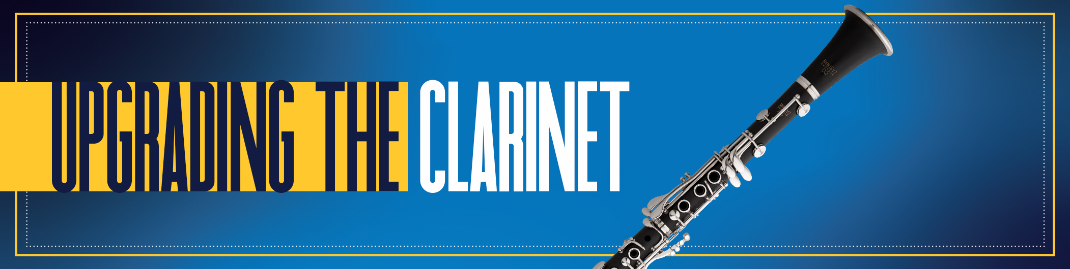 Upgrade the Clarinet